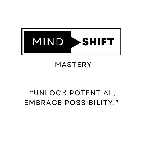 Mindshift Global – Mindshift Mastery – Transform Faster, Deeper, Smarter